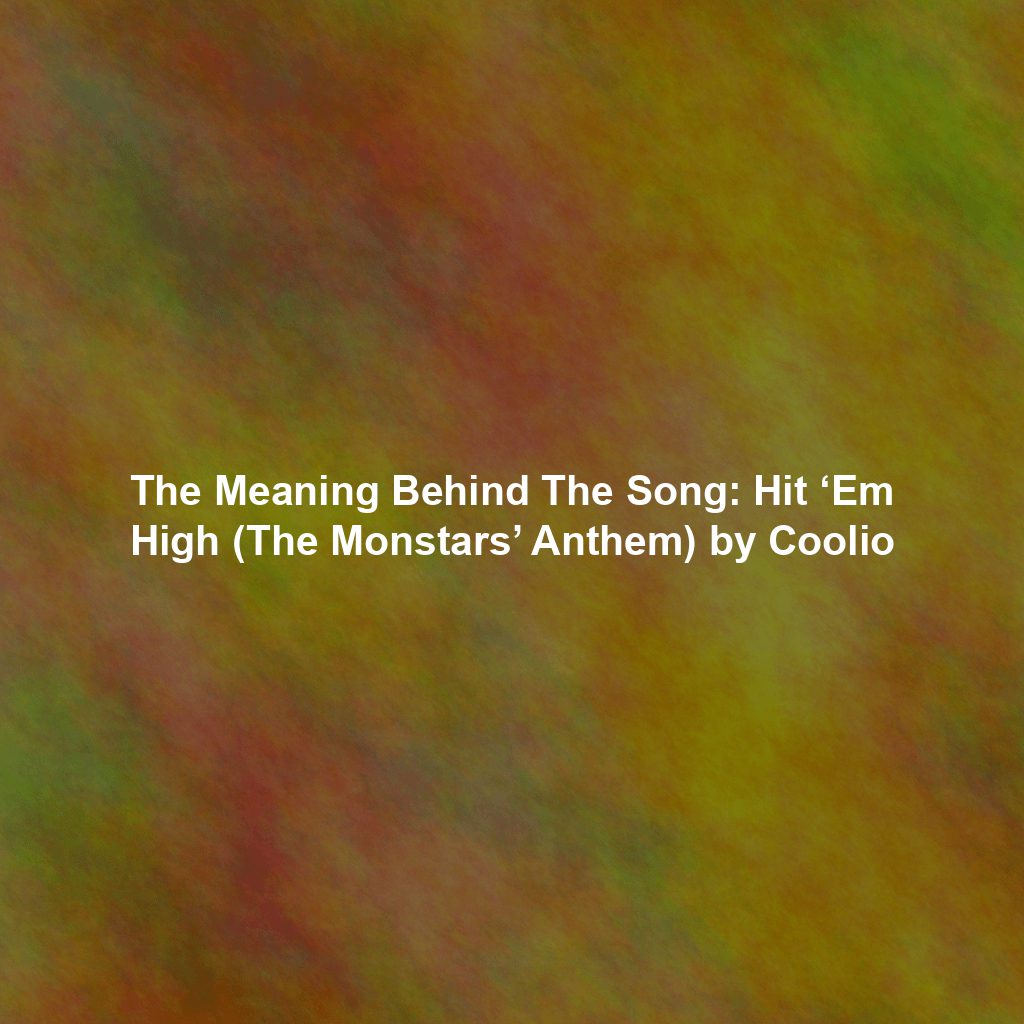 The Meaning Behind The Song: Hit ‘Em High (The Monstars’ Anthem) by ...