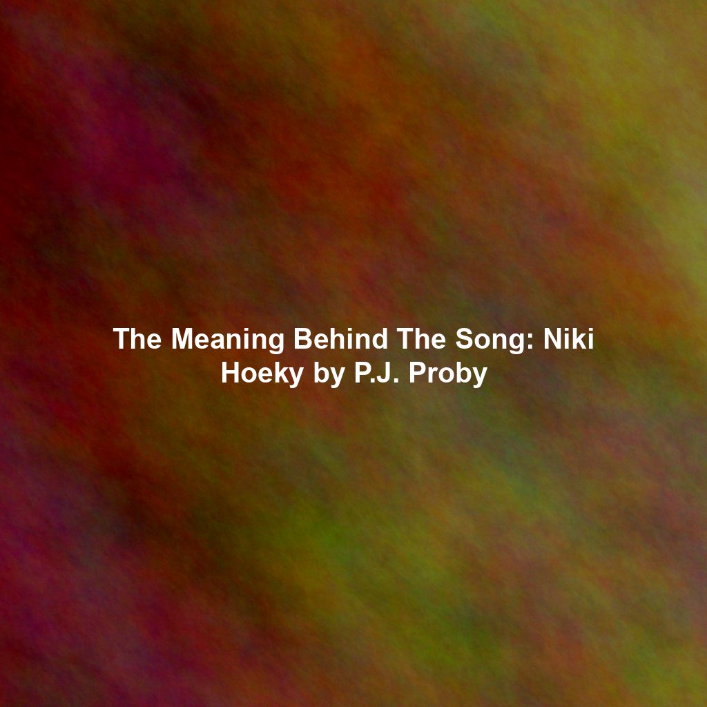 The Meaning Behind The Song: Niki Hoeky by P.J. Proby - Exploring Song ...