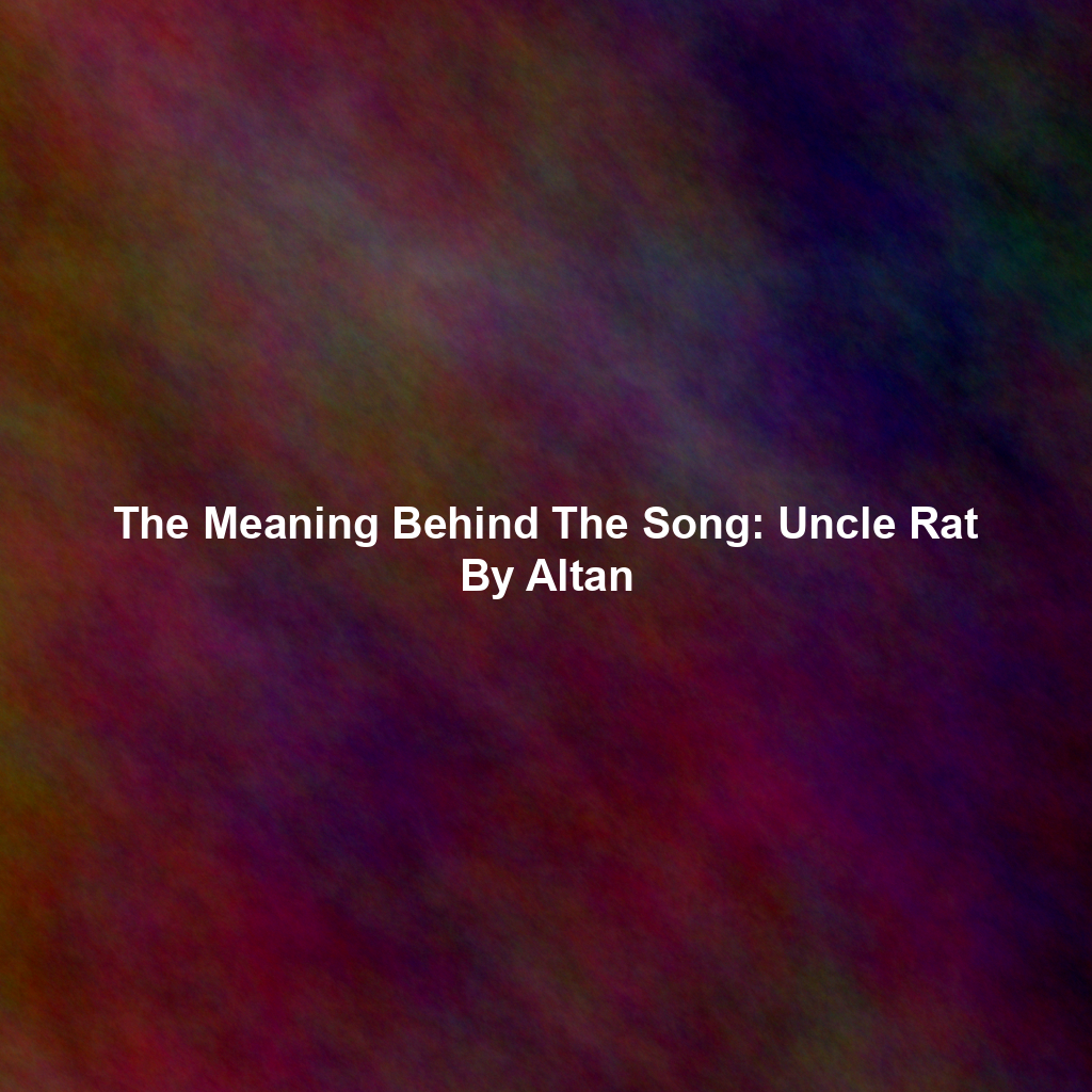 The Meaning Behind The Song: Uncle Rat By Altan - Exploring Song ...